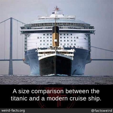 Weird Facts A Size Comparison Between The Titanic And A Modern