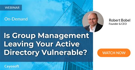 Is Group Management Leaving Your Hybrid Active Directory Vulnerable Cayosoft
