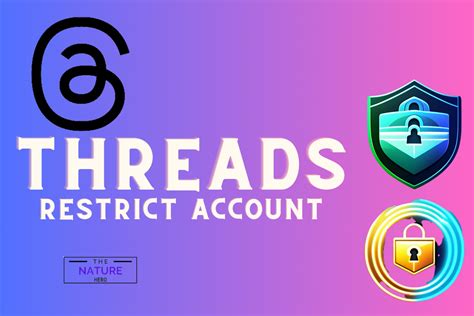 Threads Restrict Account How To Do It The Nature Hero