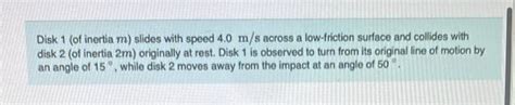 solved disk 1 of inertia m slides with speed 4 0 m s