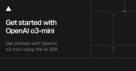 guides get started with openai o3 mini
