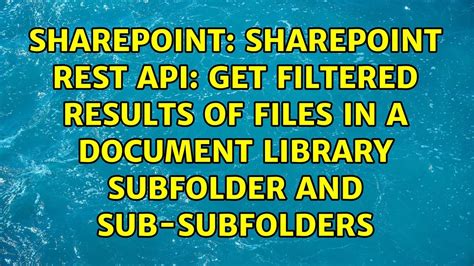 Sharepoint Rest Api Get Filtered Results Of Files In A Document
