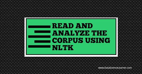 an introduction to nltk read and analyze the corpus using nltk