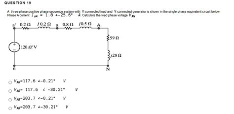 Solved Question 19 A Three Phase Positive Phase Sequence System With Y