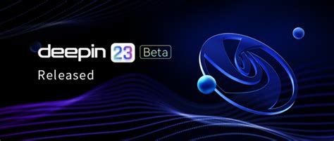 Deepin Os Deepin V23 Beta Is Officially Released Deepin Technology Community