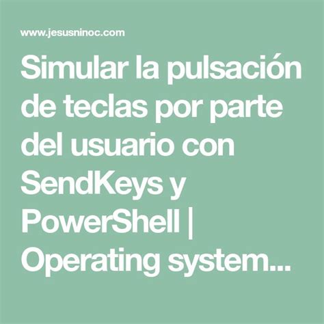Simular La Pulsación De Teclas Por Parte Del Usuario Con Sendkeys Y