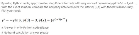 Solved By Using Python Code Approximate Using Euler S Chegg