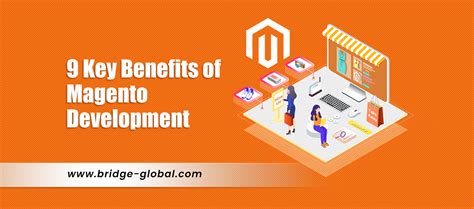 Top Benefits Of Magento Development For Your Business