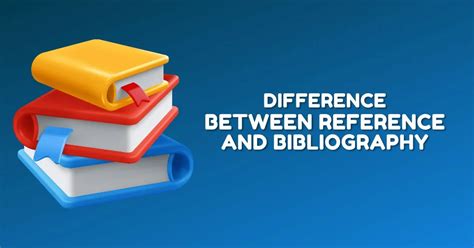What Are The Difference Between Reference And Bibliography