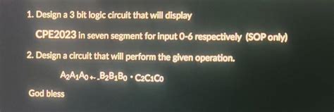 solved 1 design a 3 bit logic circuit that will display