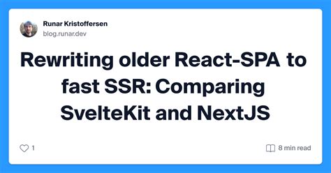 rewriting older react spa to fast ssr comparing sveltekit and nextjs