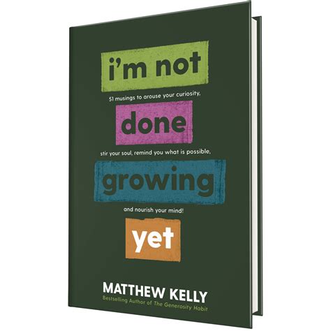 Buy Im Not Done Growing Yet Dynamic Catholic