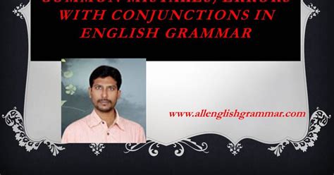 Common Mistakes Errors With Conjunctions In English Grammar