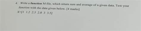 Solved 4 Write A Function M File Which Return Sum And