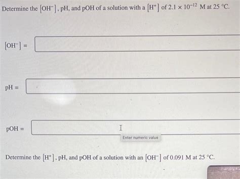 Solved Determine the [OH−],pH, and pOH of a solution with a | Chegg.com