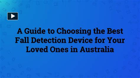 Ppt A Guide To Choosing The Best Fall Detection Device For Your Loved