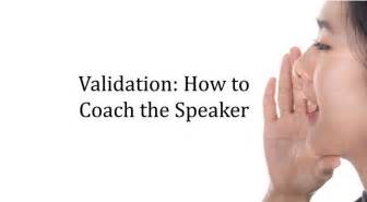 Validation How To Coach The Speaker Connected Marriage