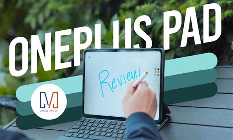 Oneplus Pad Review If Ipad Ran On Android Gadgetmatch