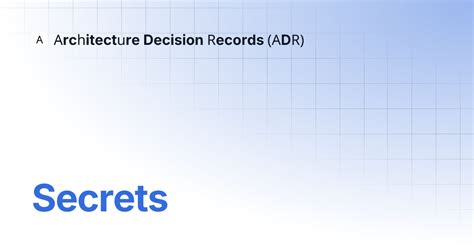 Secrets Architecture Decision Records Adr