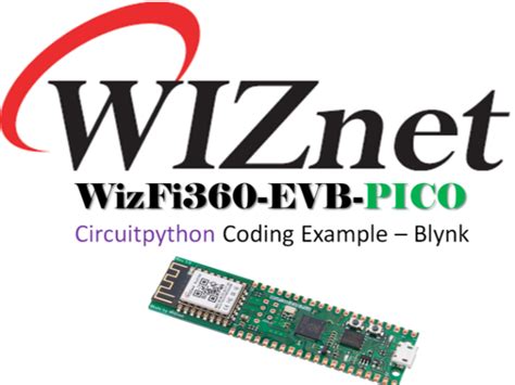 Circuit Python Coding For WizFi EVB PICO