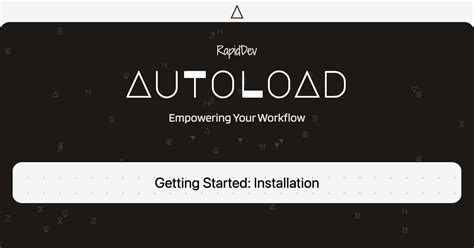 installation getting started docs autoload