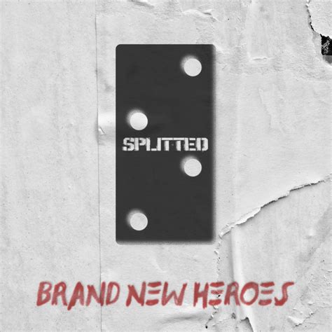 Splitted Ep De Brand New Heroes Spotify