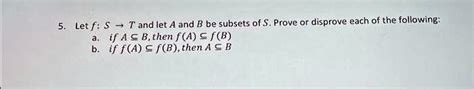 5 let s be a set and let a and b be subsets of s prove or disprove