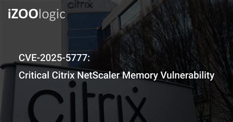 Critical Citrix Netscaler Memory Vulnerability