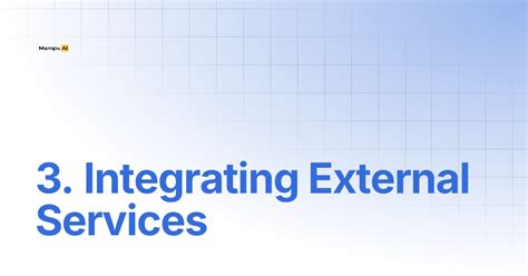 3 Integrating External Services Mampu Ai