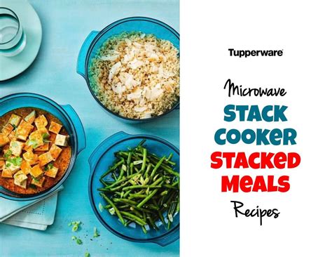 Tupperware Microwave Stack Cooker Stacked Meal Recipes Recipes
