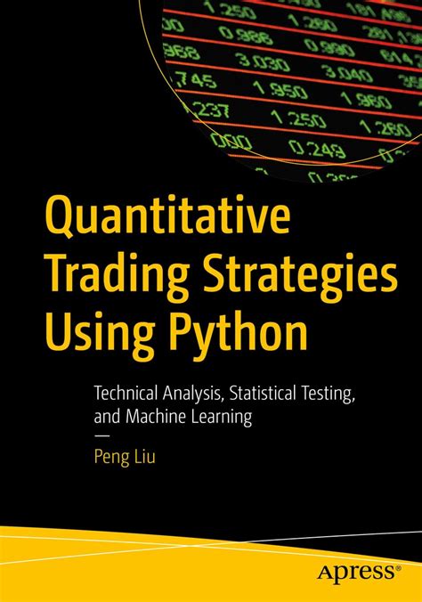 Quantitative Trading Strategies Using Python Technical Analysis Statistical Testing And