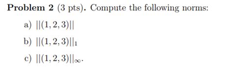 Solved Problem 23pts Compute The Following Norms A