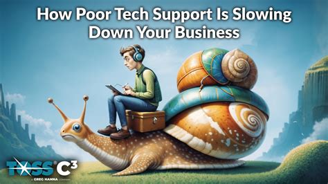 How Poor Tech Support Is Slowing Down Your Business