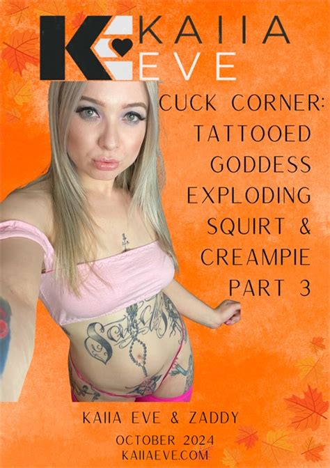 Cuck Corner Tattooed Goddess Exploding Squirt And Creampie Part 3 2025 By The Kaiia Eve