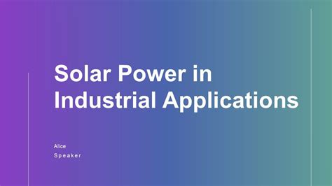 Solar Power In Industrial Applications Ppt Sample Acp
