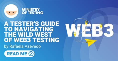 Rafaela Azevedo On Linkedin A Testers Guide To Navigating The Wild West Of Web3 Testing