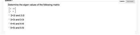 Solved Determine The Eigen Values Of The Following Matrix Chegg