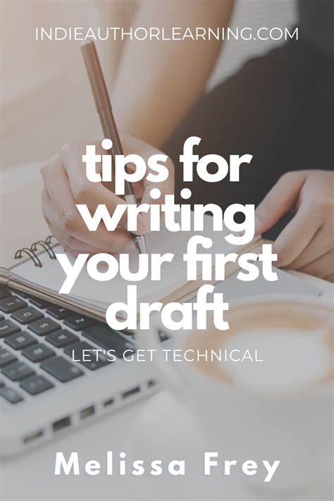 Tips For Writing Your First Draft Lets Get Technical — Melissa Frey Author And Editor