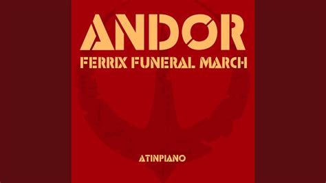 Andor Ferrix Funeral March Piano Version Youtube Music