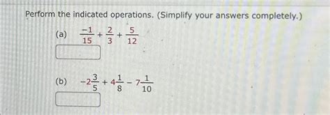 perform the indicated operations simplify your