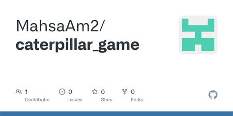 Github Mahsaam2caterpillargame