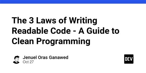 The 3 Laws Of Writing Readable Code A Guide To Clean Programming