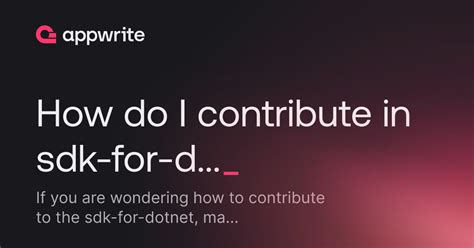 How Do I Contribute In Sdk For Dotnet Threads Appwrite
