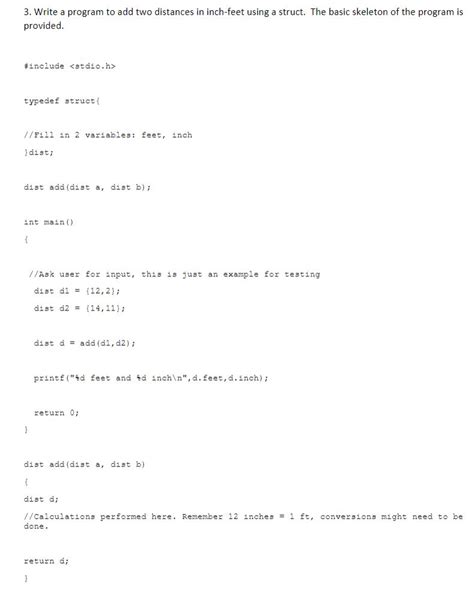 Solved 3 Write A Program To Add Two Distances In Inch Feet