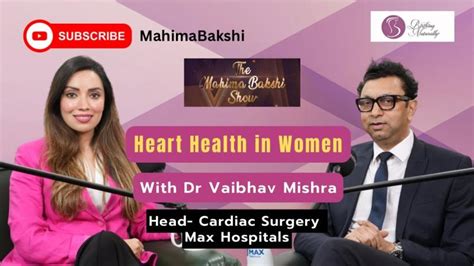 dr vaibhav mishra on linkedin heart health in women dr vaibhav mishra the mahima bakshi show