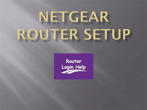 Ppt There Is Some Basic Netgear Router Update Powerpoint Presentation