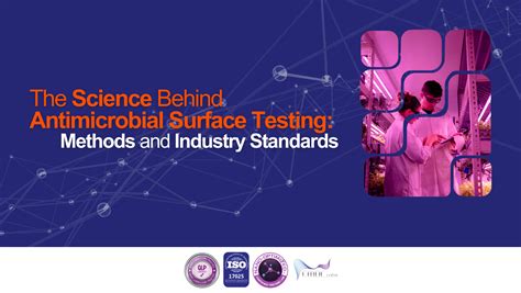 The Science Behind Antimicrobial Surface Testing Methods And Industry