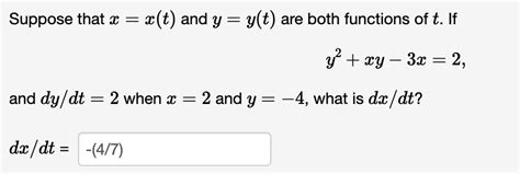 solved suppose that x x t and y y t are both functions of