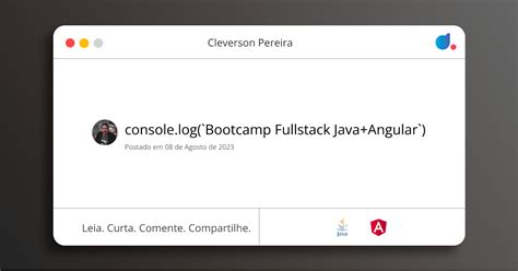 Consolelog`bootcamp Fullstack Javaangular` Cleverson Pereira