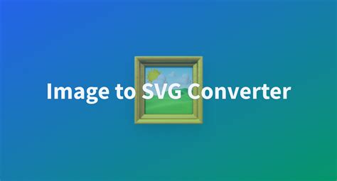 Image To SVG Converter A Hugging Face Space By Farhan